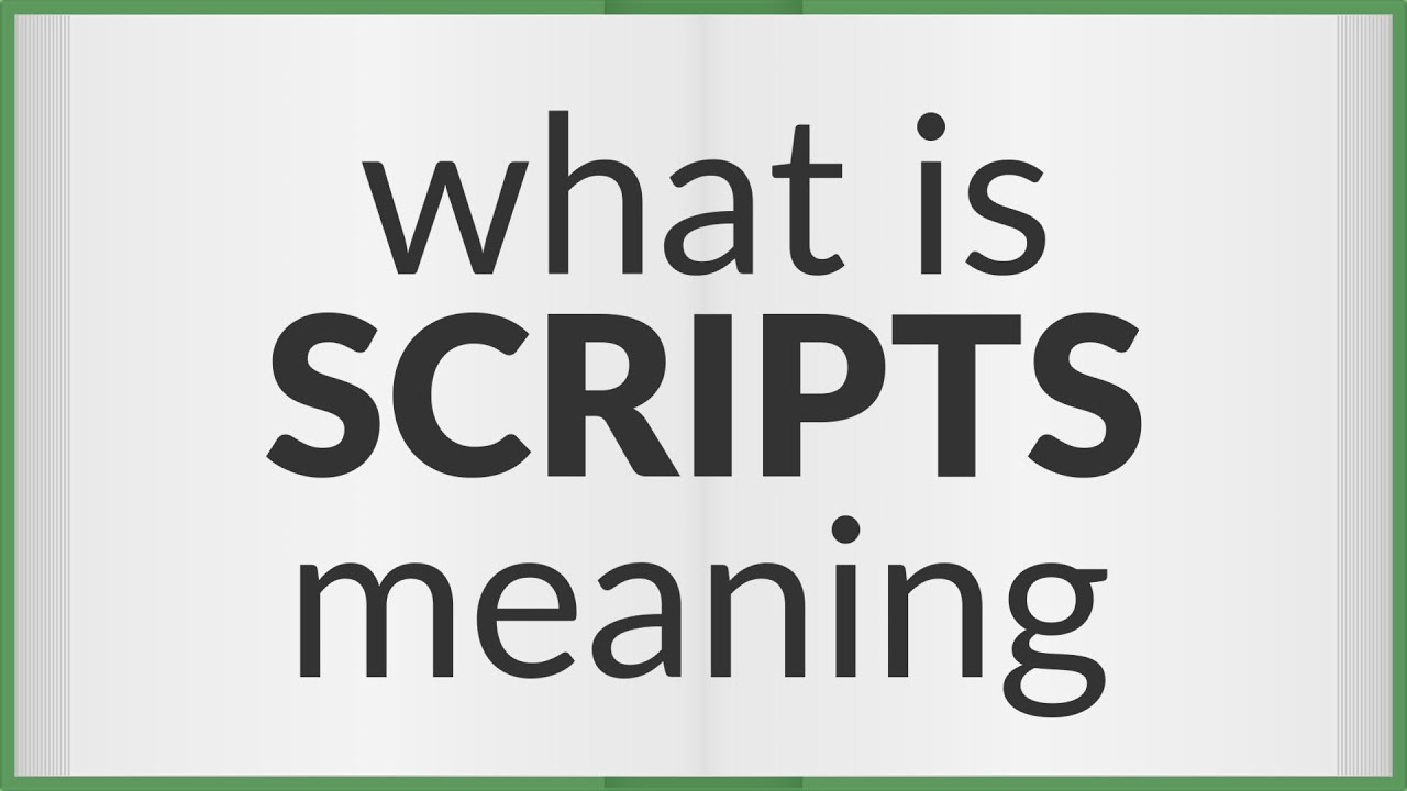 Hướng Dẫn Cơ Bản - Script Là Gì Trong Lập Trình?
