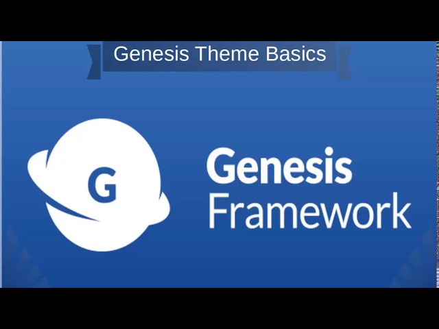 Genesis Framework Là Gì? Có Đặc Điểm Gì Nổi Bật?