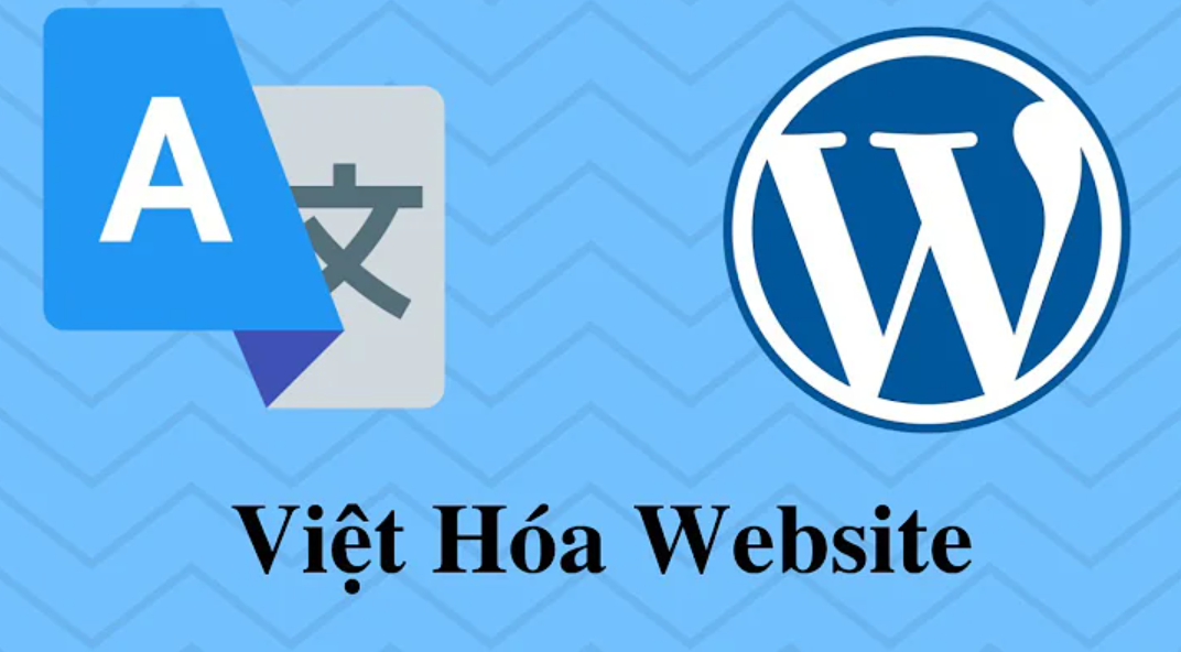 Hướng Dẫn Việt Hóa Theme WordPress Chi Tiết, Hiệu Quả Nhất